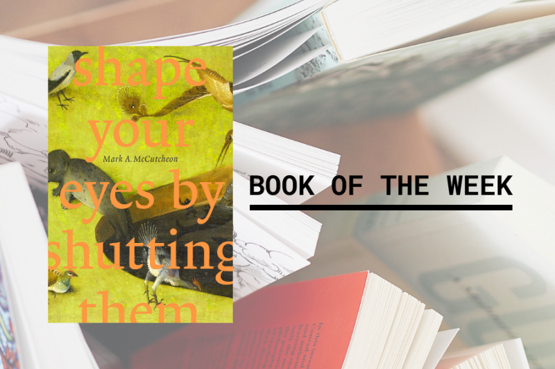 Book of the Week: Mark McCutcheon reads from Shape Your Eyes by ...