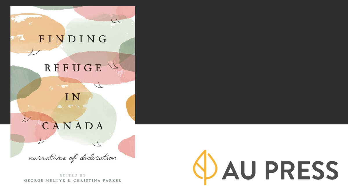 Finding Refuge in Canada | Athabasca University Press | Athabasca ...